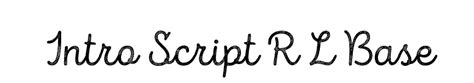 details of intro script r l base font