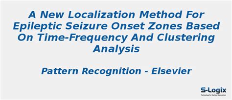 Epileptic Seizure Onset Zones Based On Time Frequency S Logix
