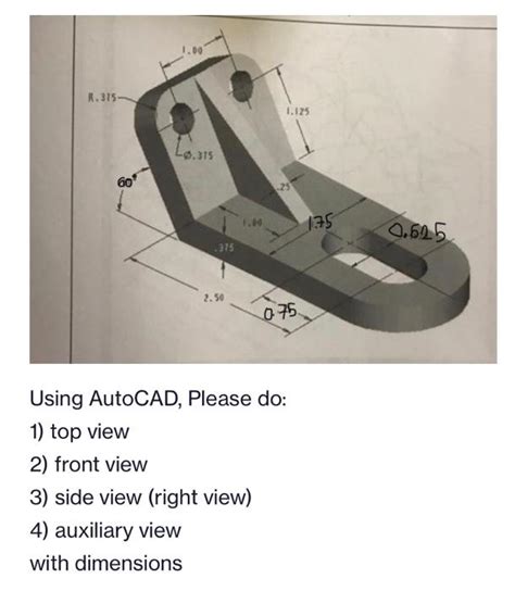 Solved Using AutoCAD Please Do 1 Top View 2 Front View Chegg Com
