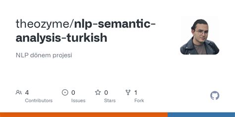 Github Theozymenlp Semantic Analysis Turkish Nlp Dönem Projesi