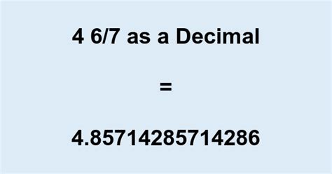4 6 7 As A Decimal What Is 4 6 7 In Decimal Form