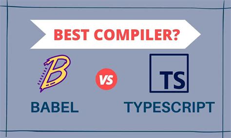 Babel Vs Typescript In 2022 Rbabeljs