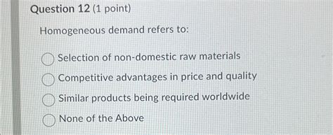Solved Question 12 1 pointhomogeneous Demand Refers Solved Question 12 1 pointhomogeneous Demand Refers