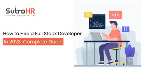 Hire A Full Stack Developer In 2025 Complete Guide