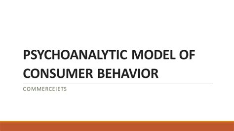 PSYCHOANALYTIC MODEL OF CONSUMER BEHAVIOR ASSUMPTIONS IMPORTANCE CRITICISM 100