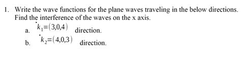 Solved 1 Write The Wave Functions For The Plane Waves