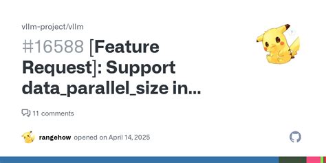 Feature Request Support Dataparallelsize In Offline Inference Mode · Issue 16588 · Vllm