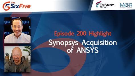 Synopsys Acquisition Of Ansys Futurum