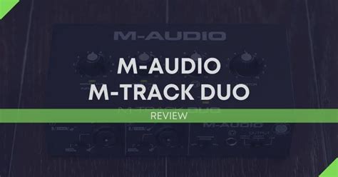 M Audio M Track Duo Review Audio Sorcerer