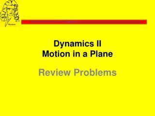 PPT Chapter Dynamics II Motion In A Plane PowerPoint Presentation ID