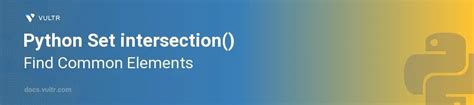 Python Set Intersection Find Common Elements Vultr Docs