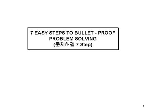 7 Easy Steps To Bullet Proof Problem Solving