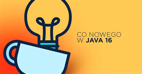 Java 16 Co Nowego