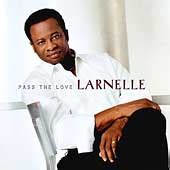 Larnelle Harrispass The Love