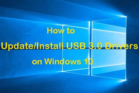 How To Update Install USB 3 0 Drivers On Windows 10