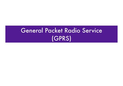 general packet radio service gprs general packet radio service