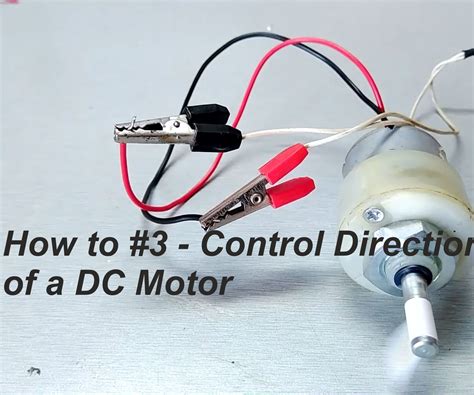 How To 3 Control Direction Of A Dc Motor 4 Steps With Pictures