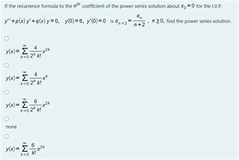 Solved If The Recurrence Formula To The Nth Coefficient Of