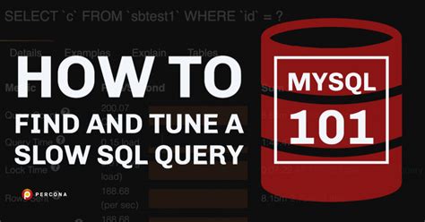 Mysql 101 How To Find And Tune A Slow Sql Query