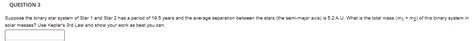 solved question 3suppose the binary star system of star 1