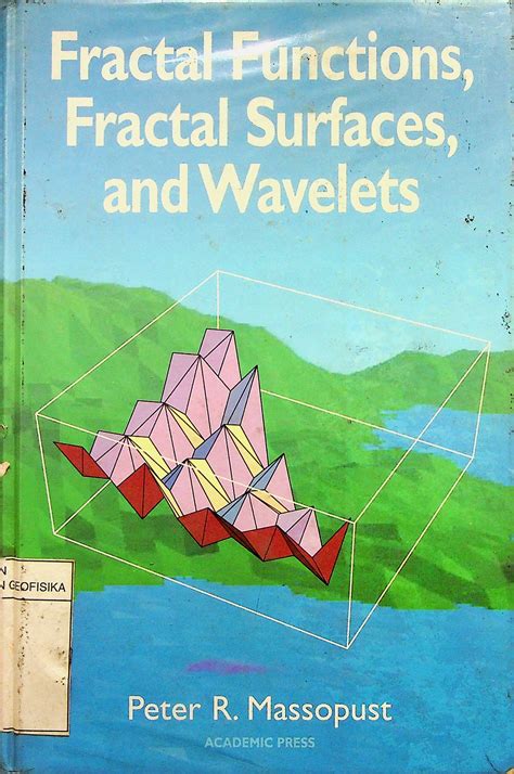 Fractal Functions Fractal Surfaces And Wavelets Bmkg E Library