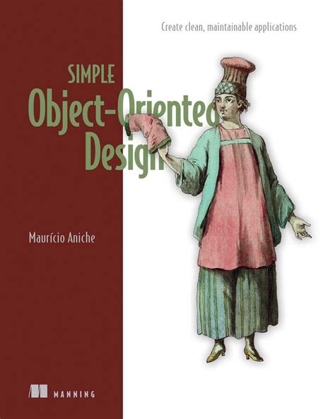 Simple Object Oriented Design Book By Mauricio Aniche Official Publisher Page Simon And Schuster