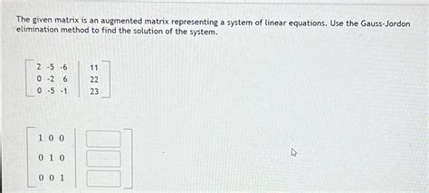 Solved The Given Matrix Is An Augmented Matrix Representing