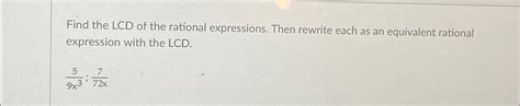 Solved Find The Lcd Of The Rational Expressions Then
