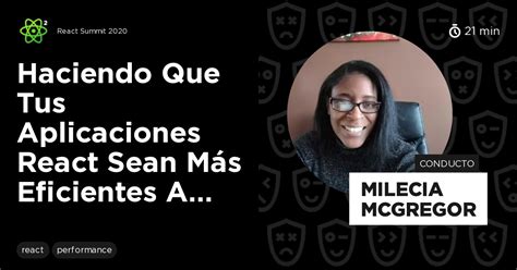 Haciendo Que Tus Aplicaciones React Sean Más Eficientes A Gran Escala