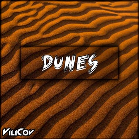 Play Dunes By Vilicov On Amazon Music