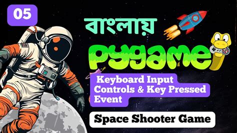 Pygame Bangla Tutorial Keyboard Input And Key Pressed Events Episode 5
