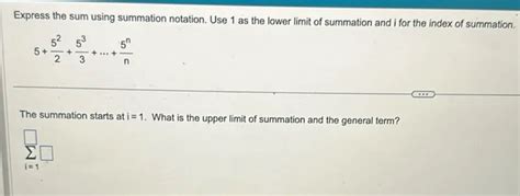 Express The Sum Using Summation Notation Use 1 As Answer Space