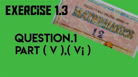 Chapter 1 Functions And Limits Exercise 13 Question No 1 Part 5 6 Mathematics 12 Youtube