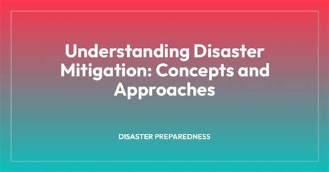 Understanding Disaster Mitigation Concepts And Approaches • Disaster Shiksha