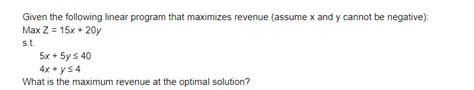 Solved Given The Following Linear Program That Maximizes