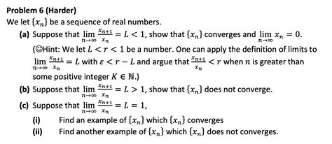 Solved Problem 6 Harder We Let Xn Be A Sequence Of Real Chegg Com