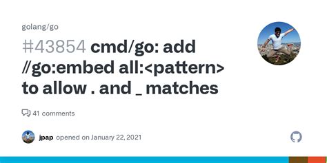 cmd go add go embed all to allow and matches · issue 43854