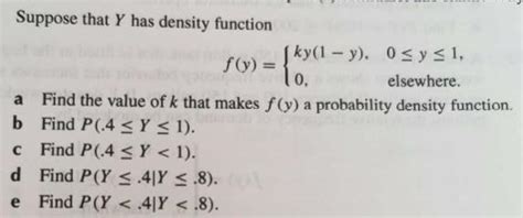 Solved Suppose That Y Has Density Function Chegg