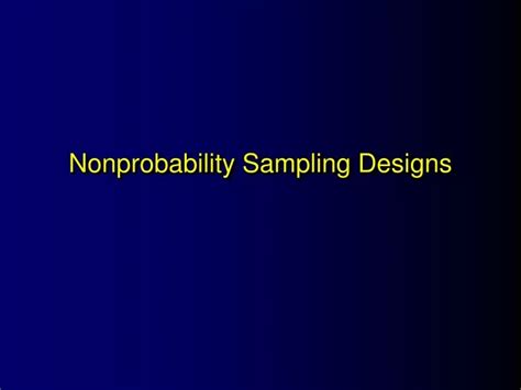 PPT Nonprobability Sampling Designs PowerPoint Presentation Free Download ID 9299574