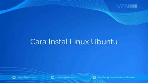 Cara Instal Linux Ubuntu Id