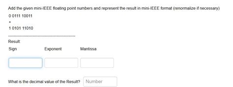 Solved Add The Given Mini Ieee Floating Point Numbers And