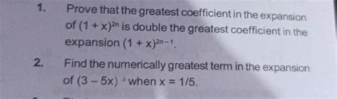 1 Prove That The Greatest Coefficient In The Expansion Of 1x2n Is Dou