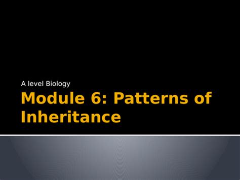 Patterns Of Inheritance Entire Topic For Ocr A Level Module 6