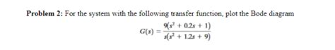 Solved Problem For The System With The Following Transfer Chegg