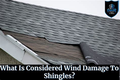 What Is Considered Wind Damage To Shingles