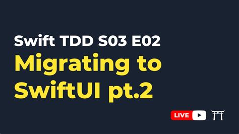 S03e02 Test Driving Swiftui Logic Professional Ios Engineering Series — Essential Developer