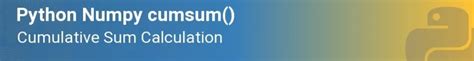 Python Numpy Cumsum Cumulative Sum Calculation Cobra Softwares Blog