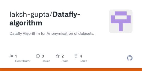 Github Laksh Gupta Datafly Algorithm Datafly Algorithm For Anonymisation Of Datasets