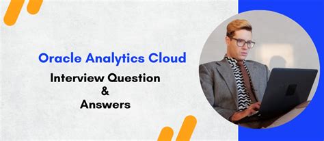 Top 30 Oracle Analytics Cloud Training Interview Questions Answers