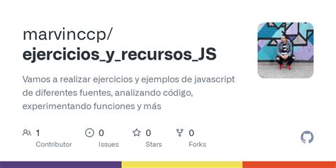 Github Marvinccp Ejercicios Y Recursos Js Vamos A Realizar Ejercicios Y Ejemplos De
